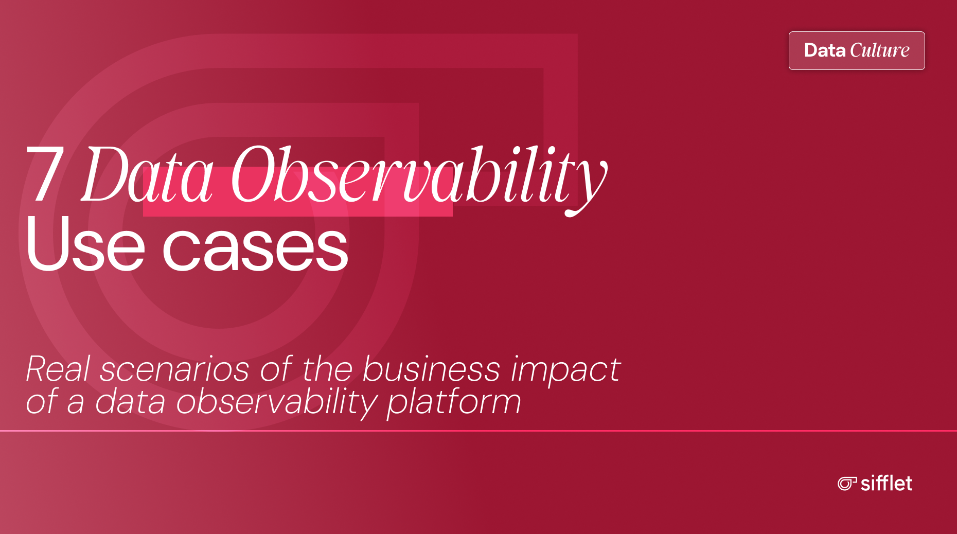 7 est Data Observability Use Cases